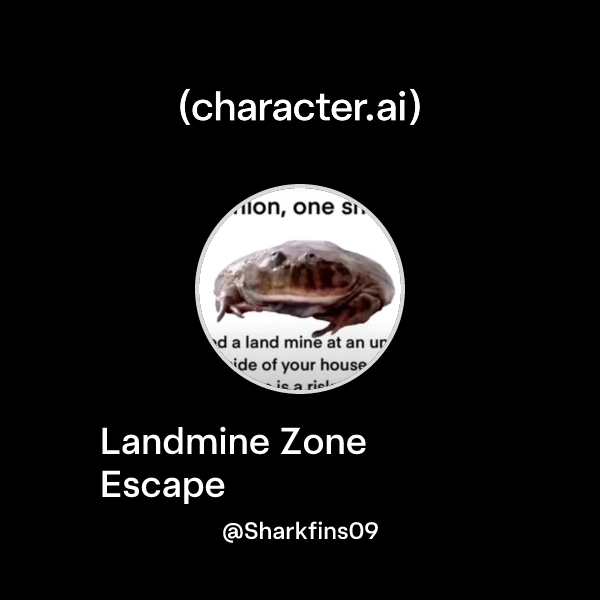 Chat with Landmine Zone Escape | character.ai | AI Chat, Reimagined ...