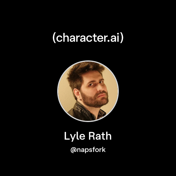 Chat with Lyle Rath | character.ai | AI Chat, Reimagined–Your Words ...