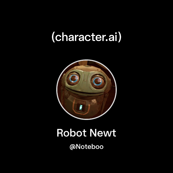 Chat with Robot Newt | character.ai | AI Chat, Reimagined–Your Words ...