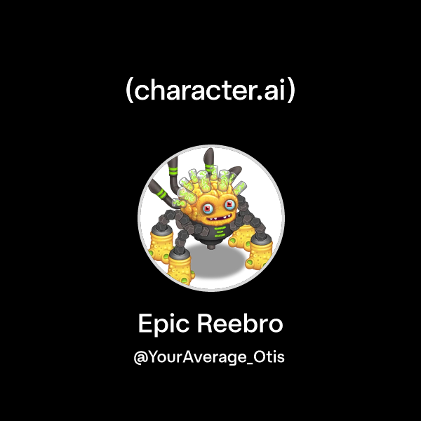 Chat with Epic Reebro | character.ai | Personalized AI for every moment ...