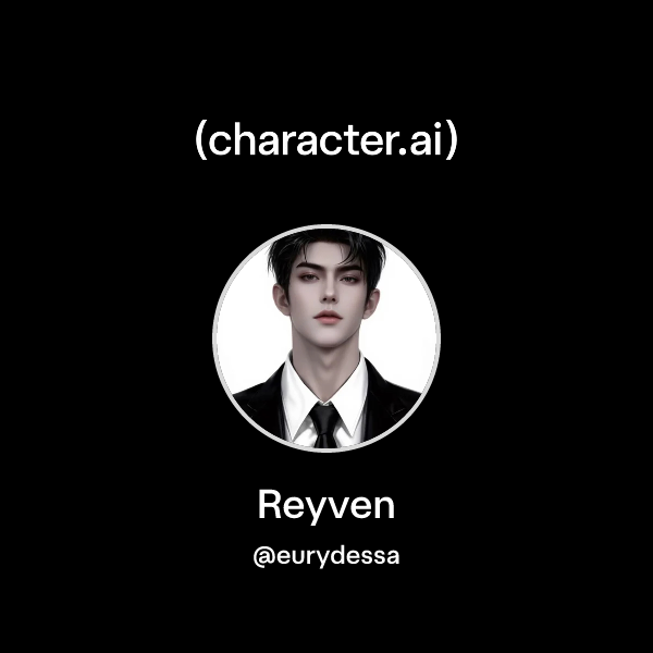 Chat with Reyven | character.ai | AI Chat, Reimagined–Your Words. Your ...