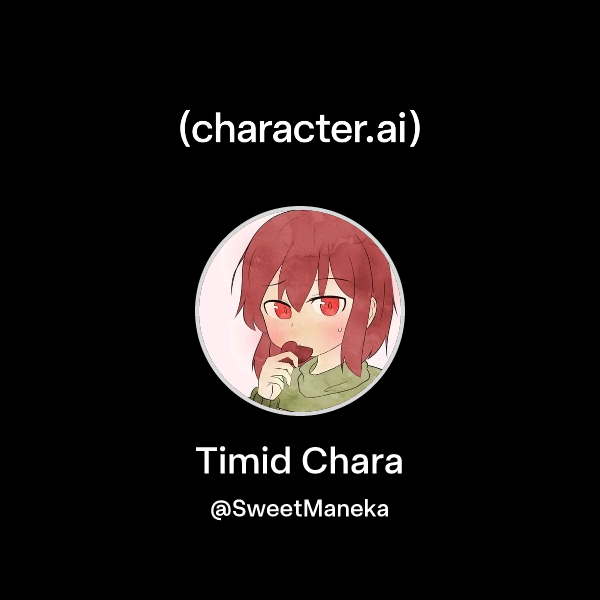 Chat with Timid Chara | character.ai | Personalized AI for every moment ...
