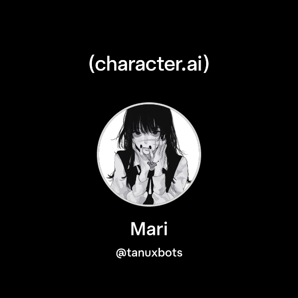Chat with Mari | character.ai | AI Chat, Reimagined–Your Words. Your World.