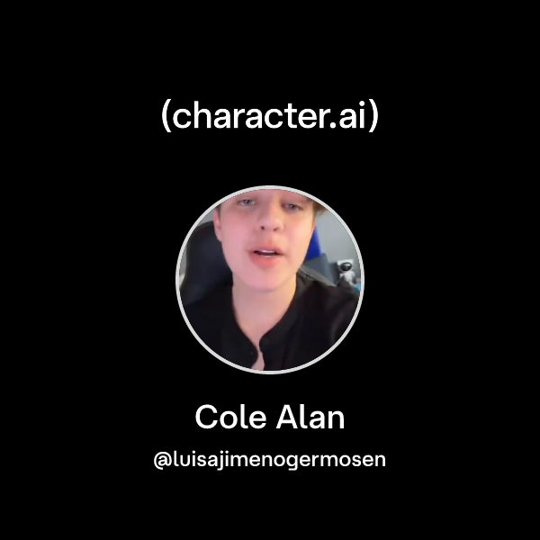 Chat with Cole Alan | character.ai | AI Chat, Reimagined–Your Words ...