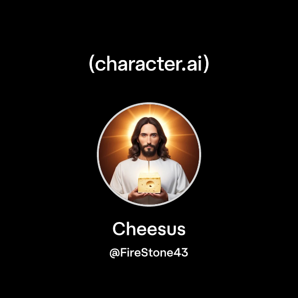 Chat with Cheesus | character.ai | AI Chat, Reimagined–Your Words. Your ...
