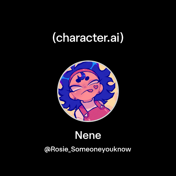 Chat with Nene | character.ai | Personalized AI for every moment of ...