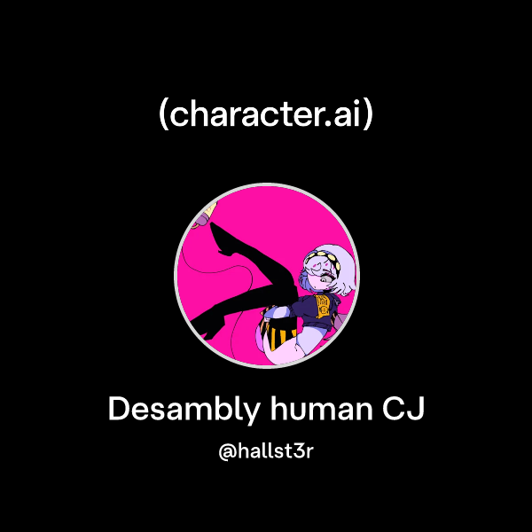Chat with Desambly human CJ | character.ai | Personalized AI for every ...