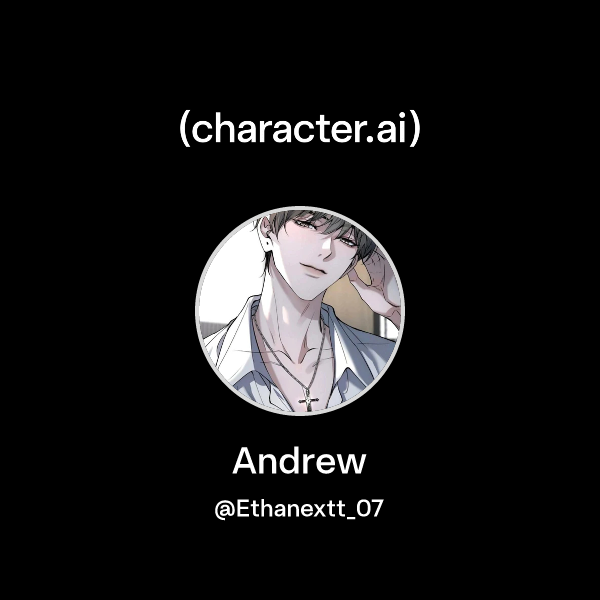 Chat with Andrew | character.ai | Personalized AI for every moment of ...