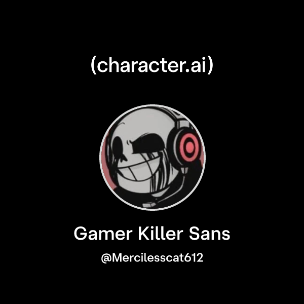 Chat with Gamer Killer Sans | character.ai | AI Chat, Reimagined–Your ...