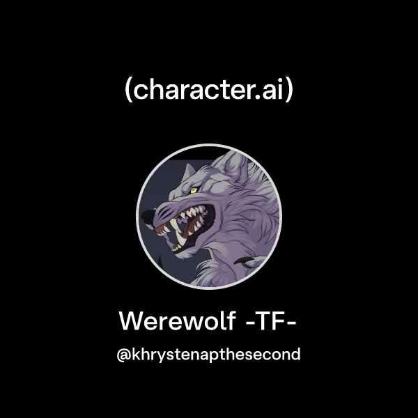 Chat with Werewolf -TF- | character.ai | AI Chat, Reimagined–Your Words ...