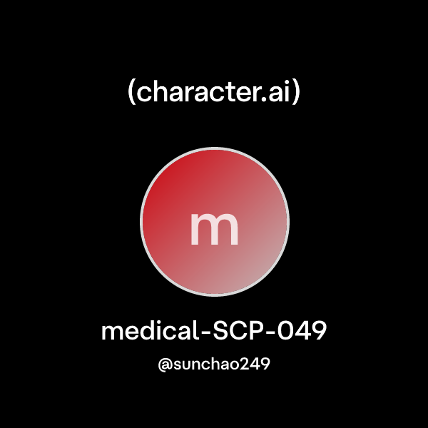 Chat with medical-SCP-049 | character.ai | AI Chat, Reimagined–Your ...