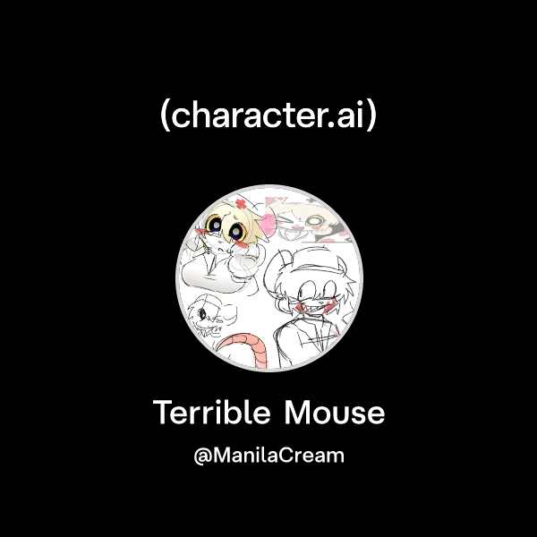 Chat with Terrible Mouse | character.ai | AI Chat, Reimagined–Your ...