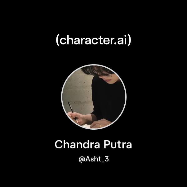 Chat with Chandra Putra | character.ai | Personalized AI for every ...