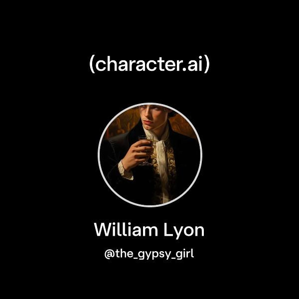 Chat with William Lyon | character.ai | AI Chat, Reimagined–Your Words. Your World.