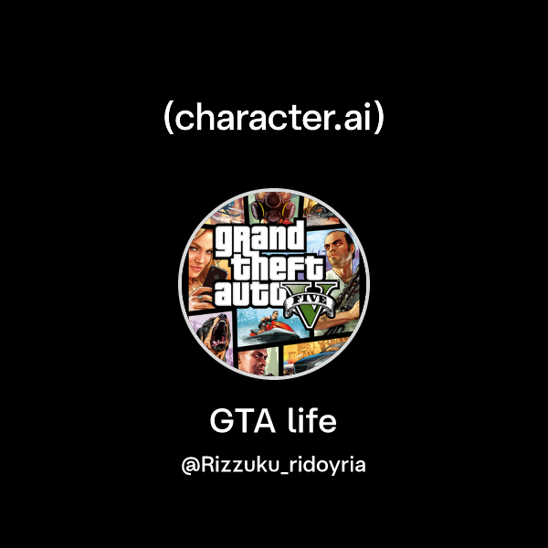 Chat with GTA life | character.ai | Personalized AI for every moment of ...