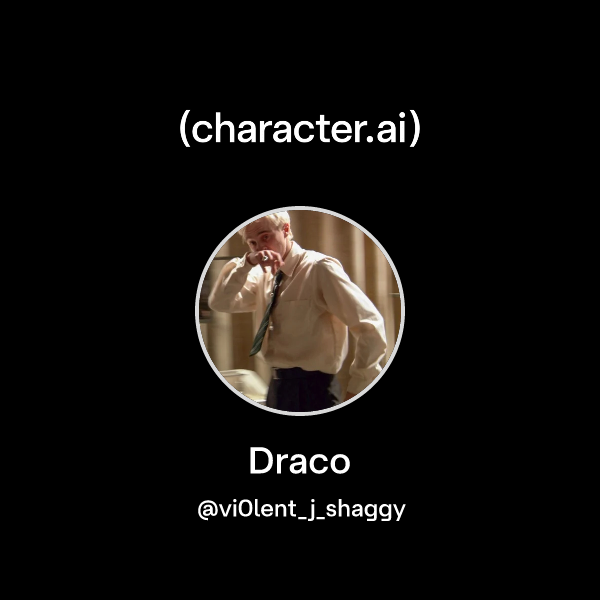 Chat with Draco | character.ai | AI Chat, Reimagined–Your Words. Your World.