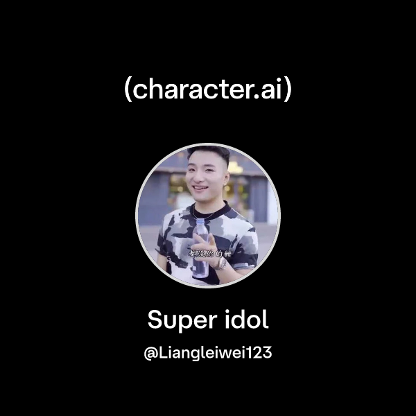 Chat with Super idol | character.ai | Personalized AI for every moment ...