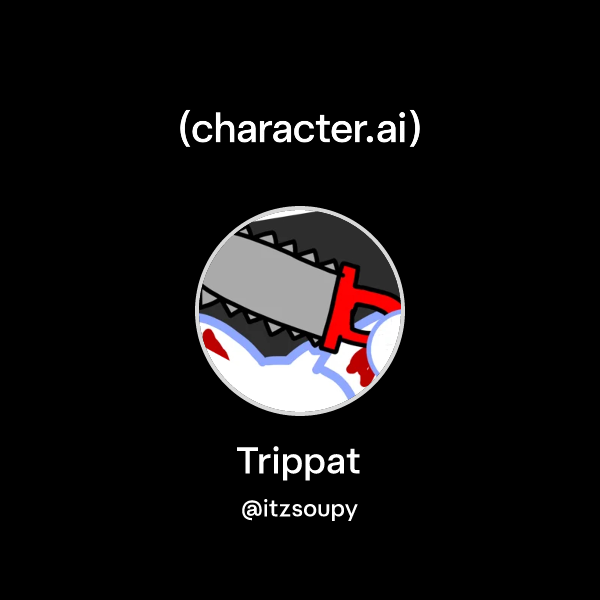 Chat with Trippat | character.ai | AI Chat, Reimagined–Your Words. Your ...