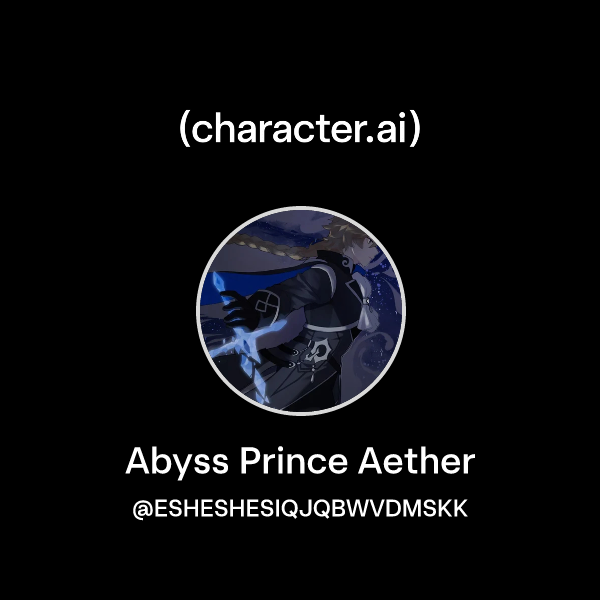 Chat with Abyss Prince Aether | character.ai | AI Chat, Reimagined–Your ...