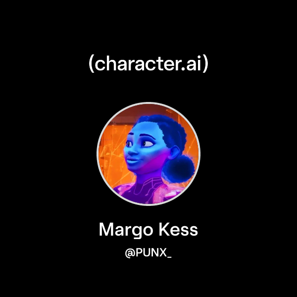 Chat with Margo Kess | character.ai | AI Chat, Reimagined–Your Words ...