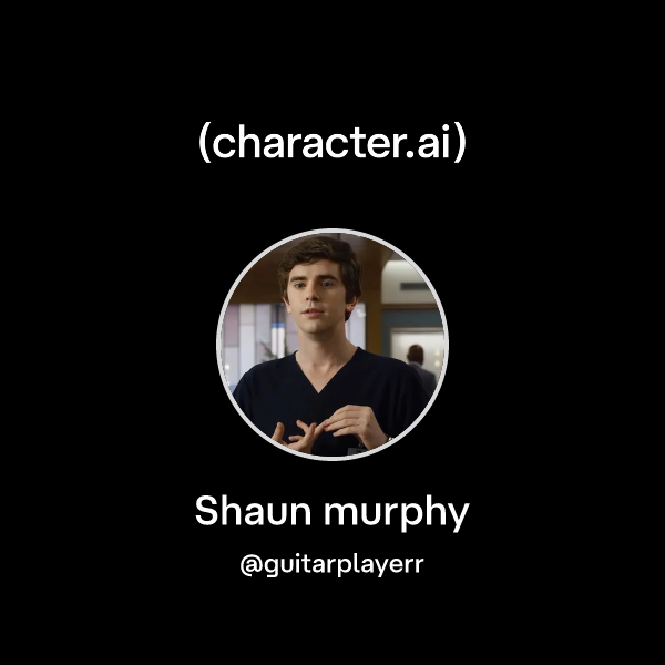 Chat with Shaun murphy | character.ai | AI Chat, Reimagined–Your Words ...