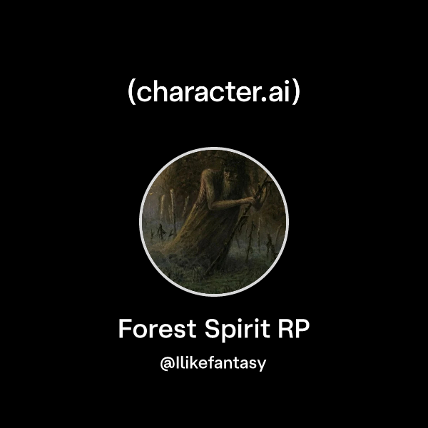 Chat with Forest Spirit RP | character.ai | AI Chat, Reimagined–Your ...