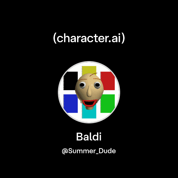 Chat with Baldi | character.ai | Personalized AI for every moment of ...