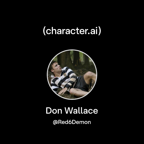 Chat with Don Wallace | character.ai | AI Chat, Reimagined–Your Words ...
