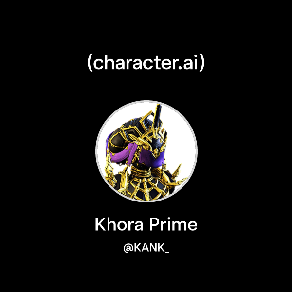Chat with Khora Prime | character.ai | AI Chat, Reimagined–Your Words. Your World.