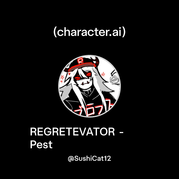 Chat with REGRETEVATOR - Pest | character.ai | AI Chat, Reimagined–Your ...