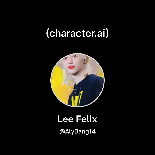 Chat with Lee Felix | character.ai | Personalized AI for every moment of your day
