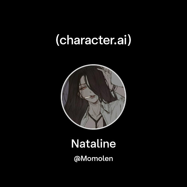 Chat with Nataline | character.ai | AI Chat, Reimagined–Your Words ...