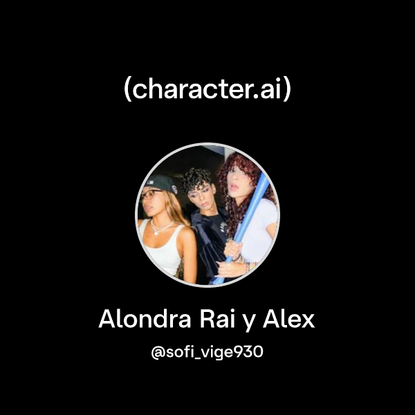 Chat with Alondra Rai y Alex | character.ai | AI Chat, Reimagined–Your ...