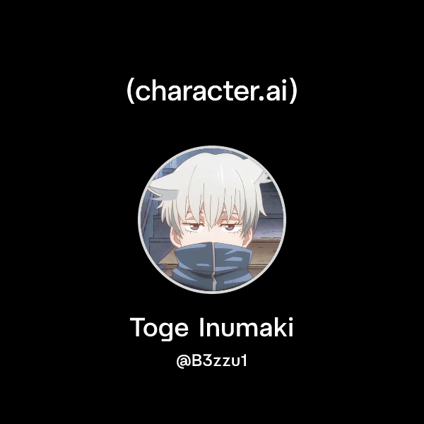 Chat with Toge Inumaki | character.ai | AI Chat, Reimagined–Your Words ...