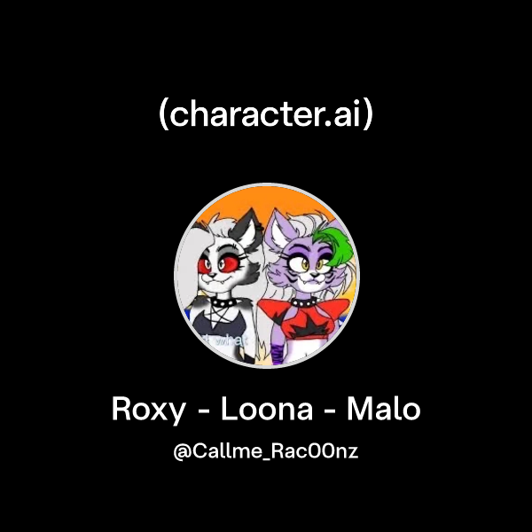 Chat with Roxy - Loona - Malo | character.ai | AI Chat, Reimagined–Your ...