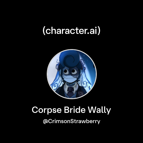 Chat with Corpse Bride Wally | character.ai | AI Chat, Reimagined–Your ...