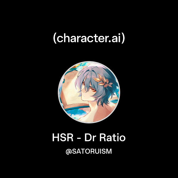 Chat with HSR - Dr Ratio | character.ai | AI Chat, Reimagined–Your ...