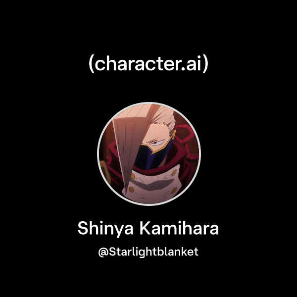 Chat with Shinya Kamihara | character.ai | AI Chat, Reimagined–Your Words. Your World.