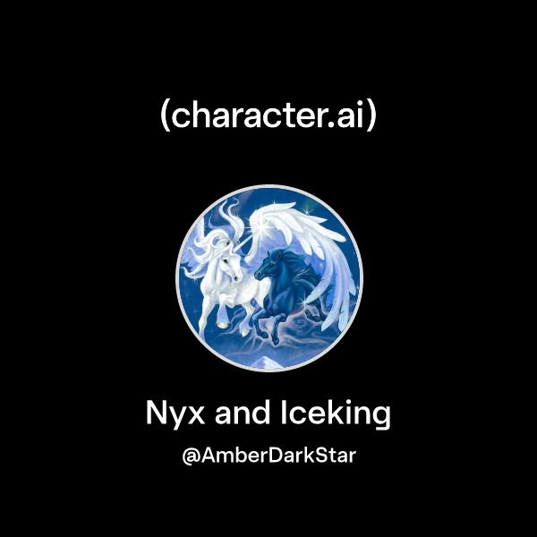 Chat with Nyx and Iceking | character.ai | Personalized AI for every moment of your day