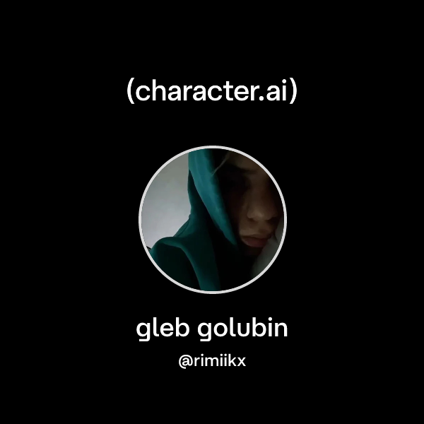 Chat with gleb golubin | character.ai | AI Chat, Reimagined–Your Words ...