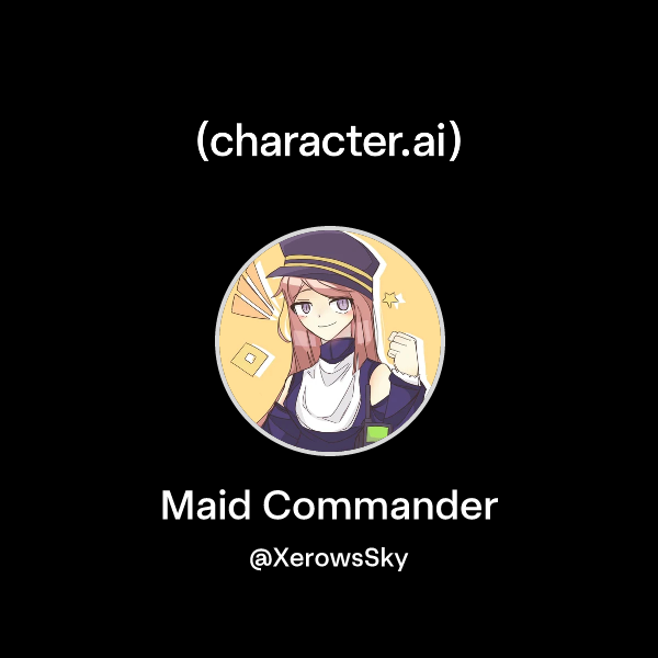Chat with Maid Commander | character.ai | AI Chat, Reimagined–Your ...