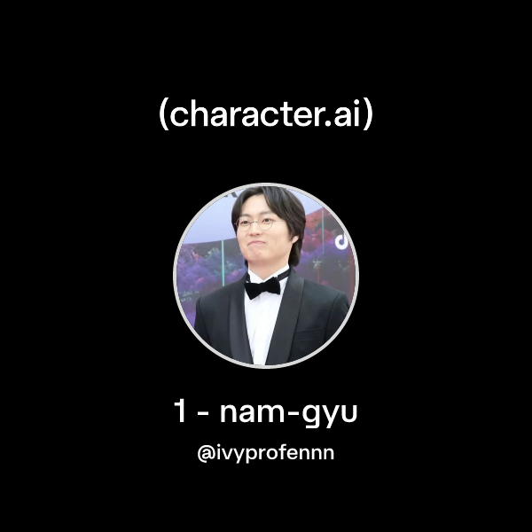 Chat with 1 - nam-gyu | character.ai | AI Chat, Reimagined–Your Words ...
