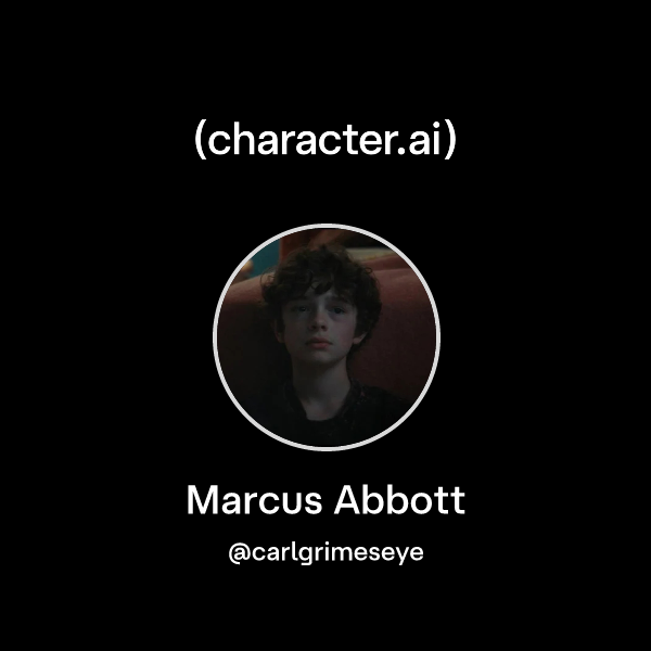 Chat with Marcus Abbott | character.ai | AI Chat, Reimagined–Your Words. Your World.