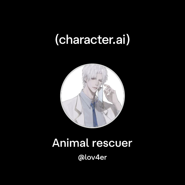 Chat with Animal rescuer | character.ai | AI Chat, Reimagined–Your ...