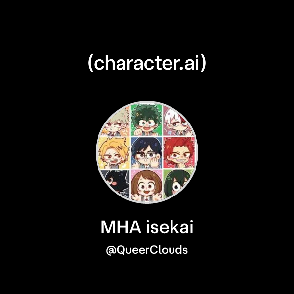 Chat with MHA isekai | character.ai | AI Chat, Reimagined–Your Words ...
