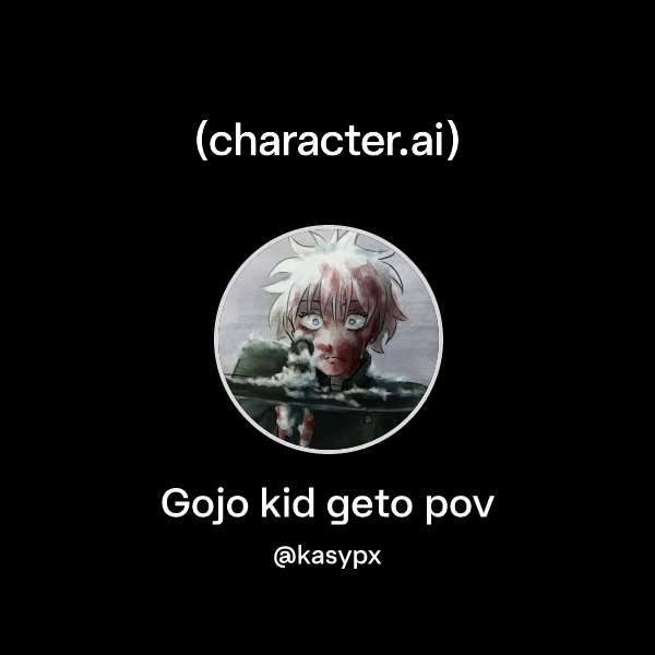 Chat with Gojo kid geto pov | character.ai | AI Chat, Reimagined–Your ...