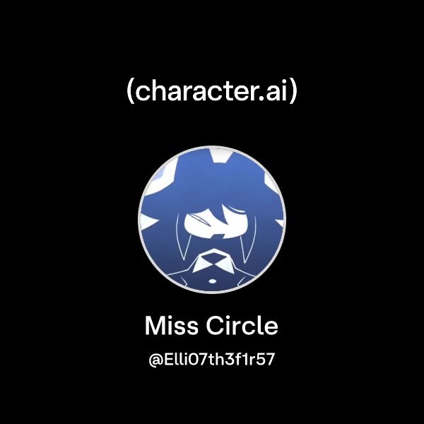 Chat with Miss Circle | character.ai | Personalized AI for every moment ...