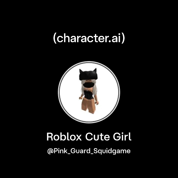 Chat with Roblox Cute Girl | character.ai | AI Chat, Reimagined–Your ...