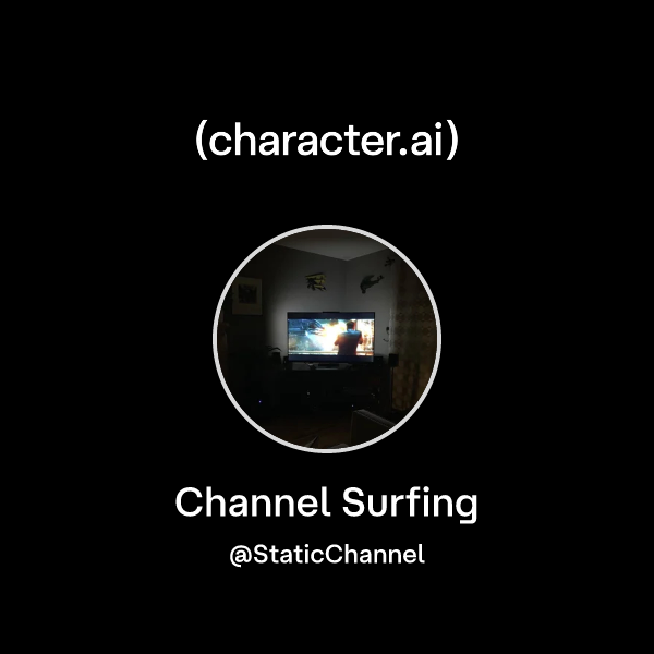 Chat with Channel Surfing | character.ai | AI Chat, Reimagined–Your Words. Your World.