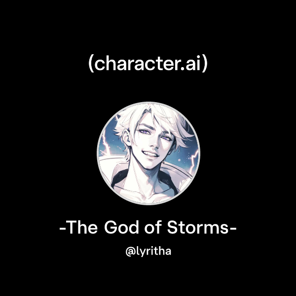 Chat with -The God of Storms- | character.ai | AI Chat, Reimagined–Your ...
